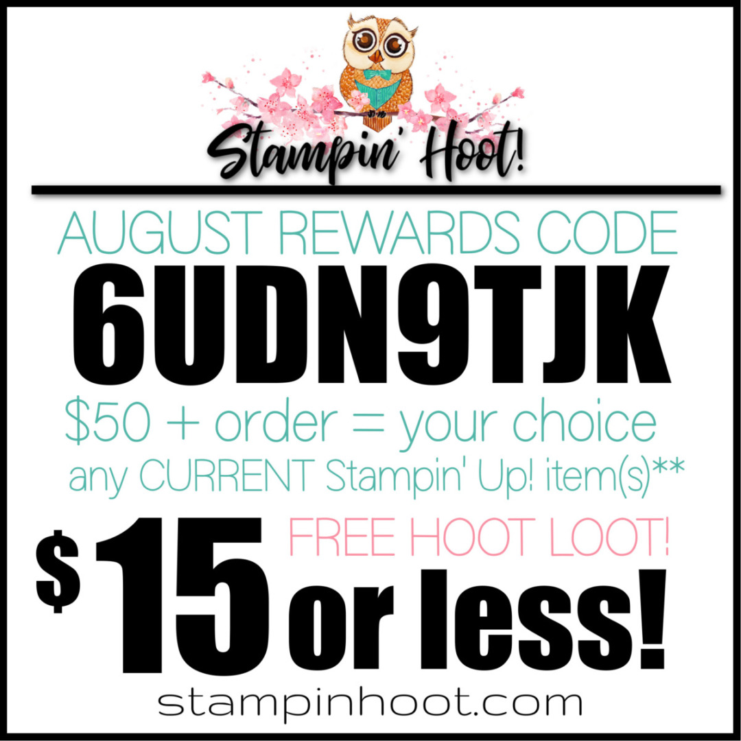 $15 HOOT LOOT for AUGUST! WOO HOO! - Stampin' Hoot